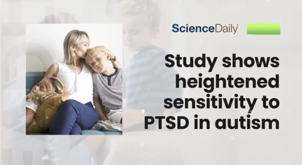 When Stress Becomes Trauma: PTSD and Autism Spectrum Disorder - MHTN